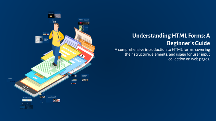 Understanding HTML Forms: A Beginner's Guide by Nathaniel Oteng on Prezi