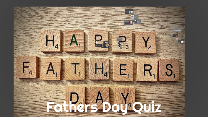 Fathers Day Quiz by Jasmine Radford on Prezi