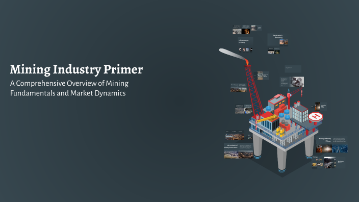 Mining Industry Primer by sairam kotha on Prezi