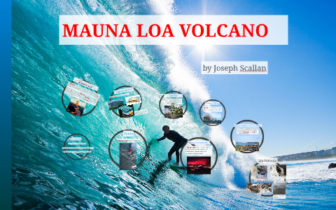 MAUNA LOA by joseph scallan on Prezi