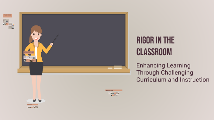 Rigor in the Classroom by Violeta de Jesus on Prezi