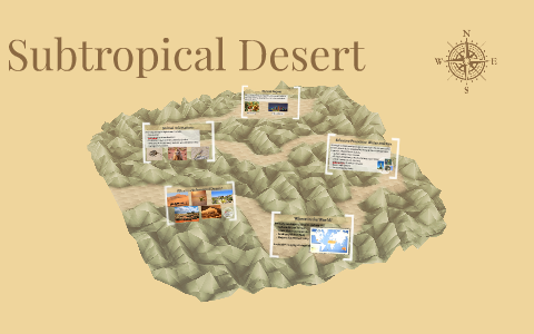 Subtropical Desert by Zeke Smith on Prezi