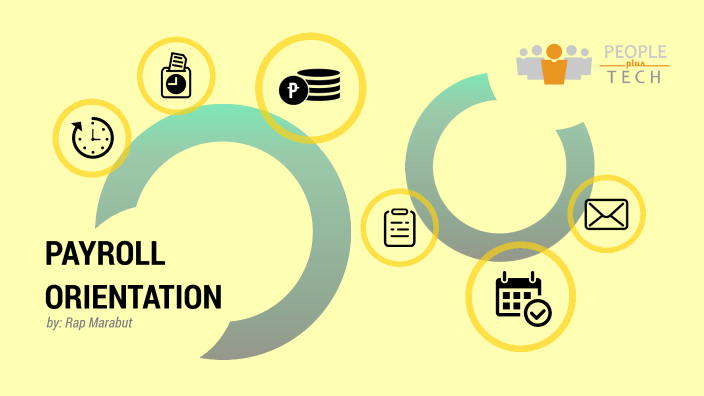 PPT Payroll Orientation (Synergy) by Raphael Lawrence Marabut on Prezi