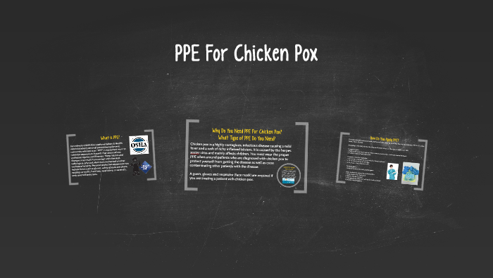 PPE For Chicken Pox by Alyssa Barnhart on Prezi