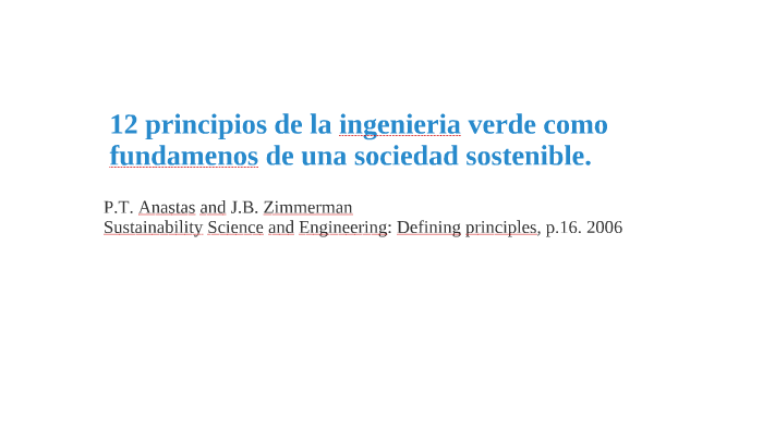 12 principles of green engineering by Juan A. Segura on Prezi