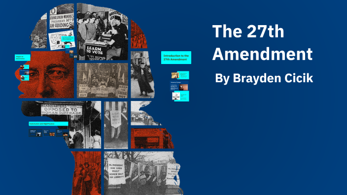 Understanding the 27th Amendment by Brayden Cicik on Prezi