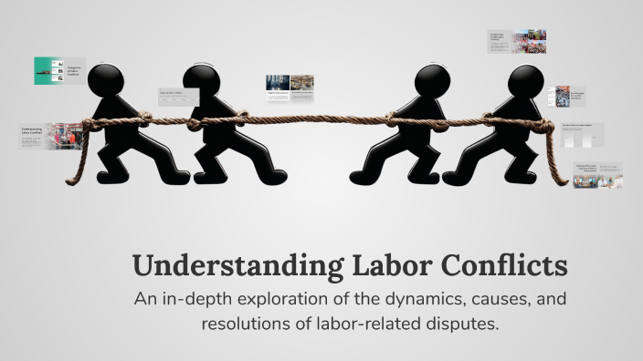 Understanding Labor Conflicts by M van de Werken on Prezi
