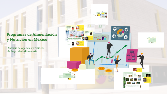 Programas de Alimentación y Nutrición en México by Manuel Tapia on Prezi