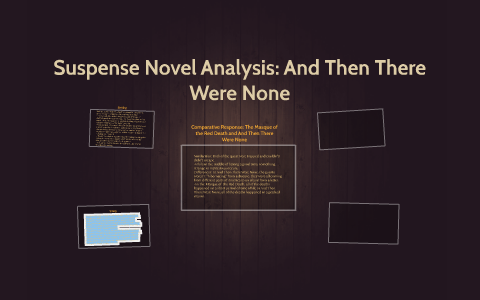 Suspense Novel Analysis: And Then There Were None by rachel roth on Prezi
