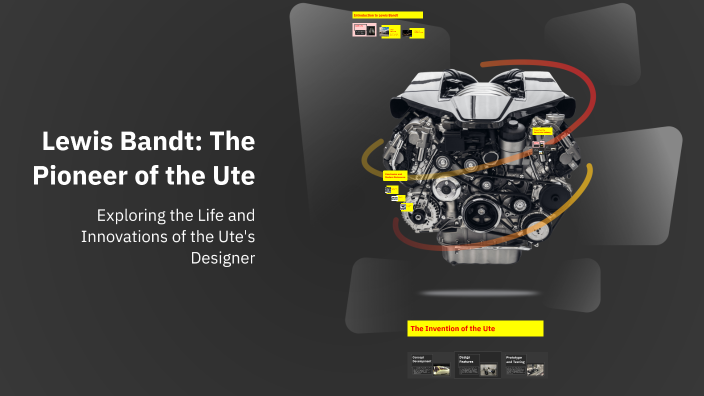 Lewis Bandt: The Pioneer of the Ute by Jacob Samaan on Prezi