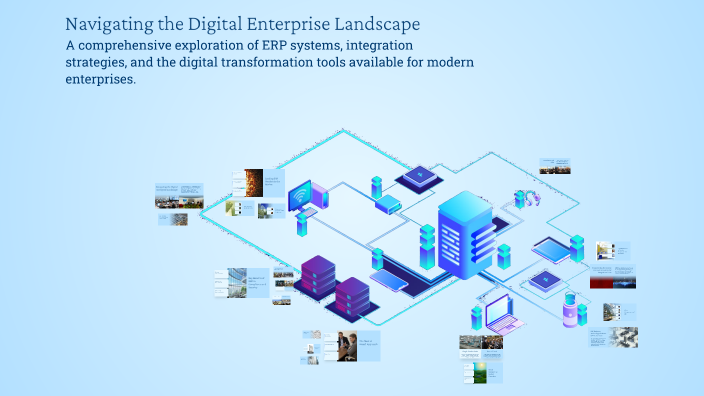 Navigating the Digital Enterprise Landscape by chain don't on Prezi