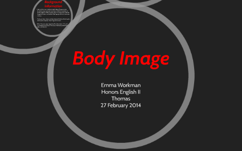 Body Image by Emma Workman on Prezi