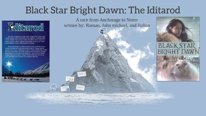 Black Star Bright Dawn: The IDITAROD by roman holder on Prezi