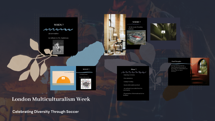 London Multiculturalism Week by armand barcelo on Prezi