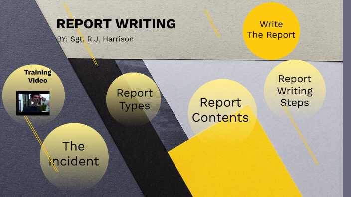 THE BASICS OF POLICE REPORT WRITING by CRU Pinal on Prezi