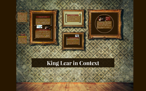 King Lear in Context by Yasmin Ibrahim on Prezi