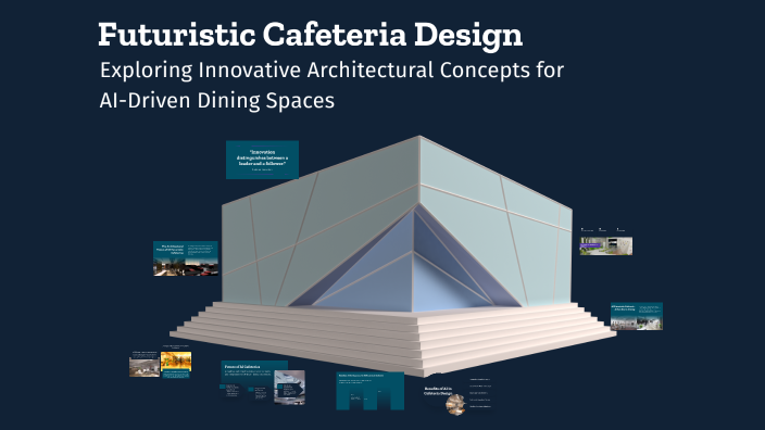 Futuristic Cafeteria Design by Mariam Darbinyan on Prezi