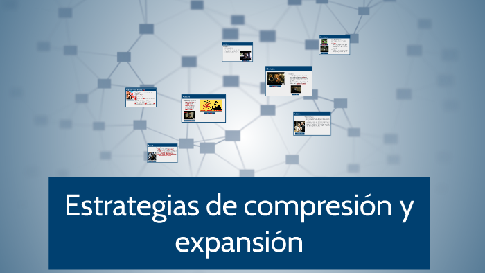 Estrategias de compresión y expansión by Lucia Bettendorff on Prezi