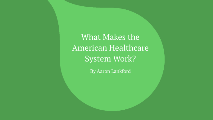 Characteristics Defining the US Healthcare System by Aaron Lankford on ...