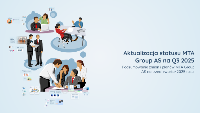Aktualizacja statusu MTA Group AS na Q3 2025 by Patrycja Wolosz on Prezi