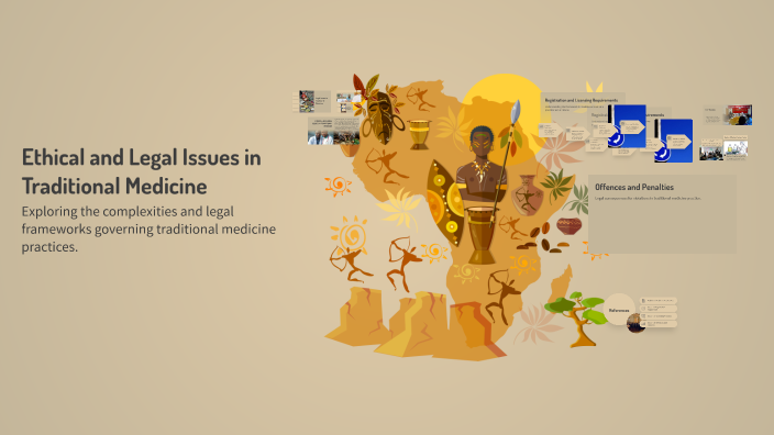 Ethical and Legal Issues in Traditional Medicine by Joseph Biney on Prezi