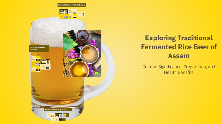 Exploring Traditional Fermented Rice Beer of Assam by Sudarsana Saikia ...