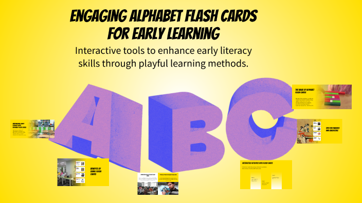 Engaging Alphabet Flash Cards for Early Learning by Melanie Pratt on Prezi