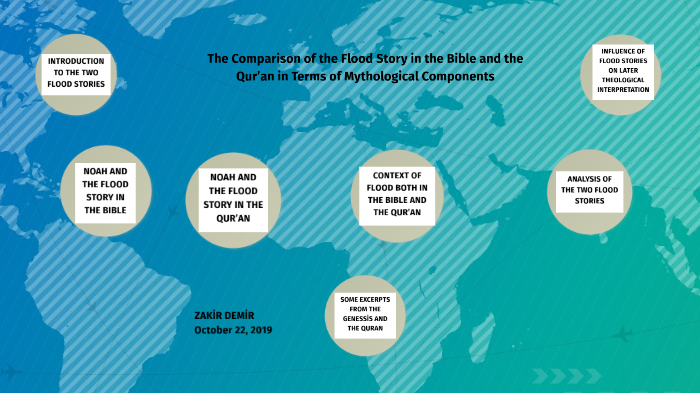 NOAH AND THE FLOOD STORY IN THE BIBLE AND THE QURAN by Zakir Demir on Prezi