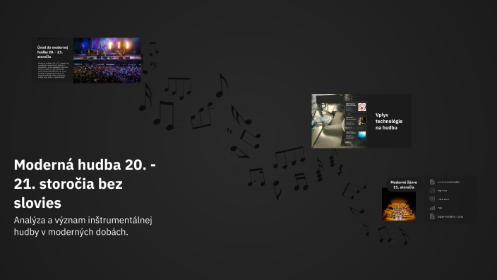 Moderná hudba 20. - 21. storočia bez slovies by Peter on Prezi
