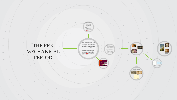THE PRE MECHANICAL PERIOD by jacquilyn adajar on Prezi