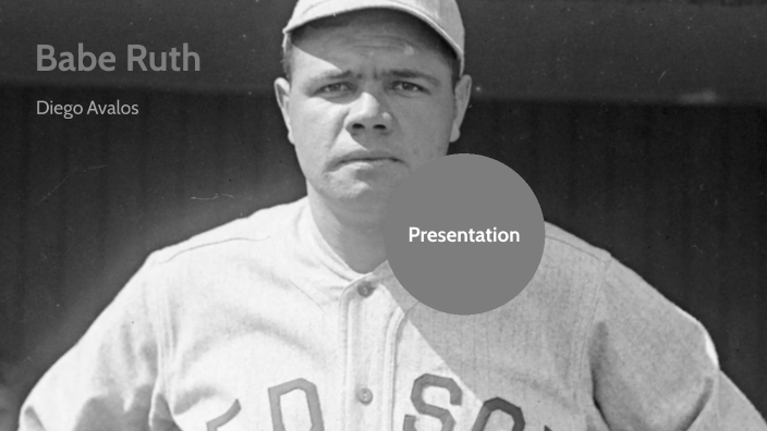 Babe Ruth athlete bio by Diego Avalos on Prezi