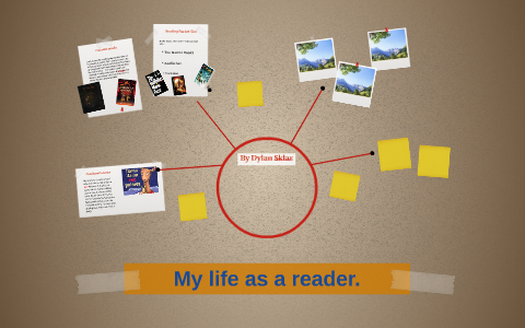 My life as a reader by Dylan Sklar on Prezi