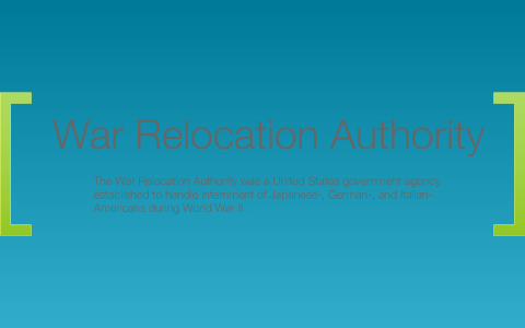 War Relocation Authority by Erin Grimes on Prezi