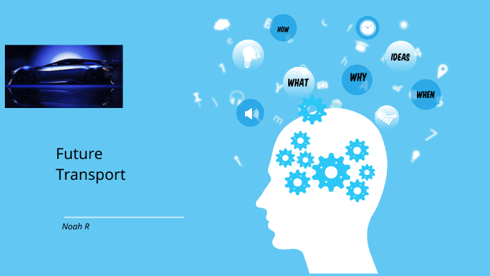 Future Transport by Noah Riddell on Prezi