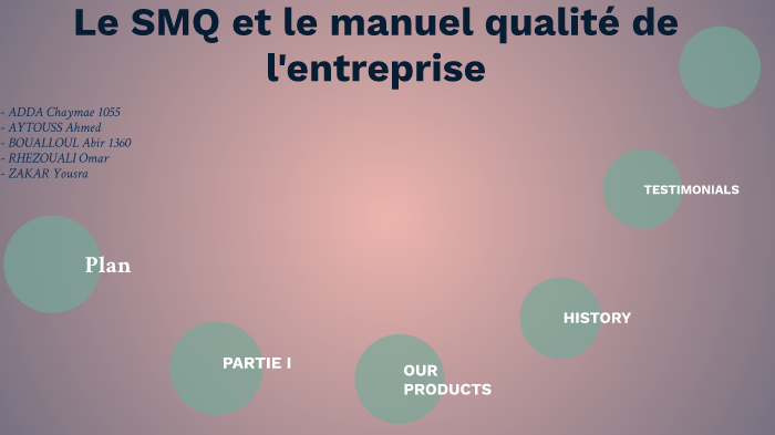 Le SMQ et le manuel qualité de l'entreprise by chaymae adda on Prezi