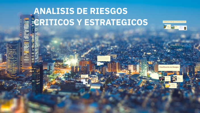ANALISIS DE RIESGOS CRITICOS Y ESTRATEGICOS by Rodrigo Pulgar on Prezi