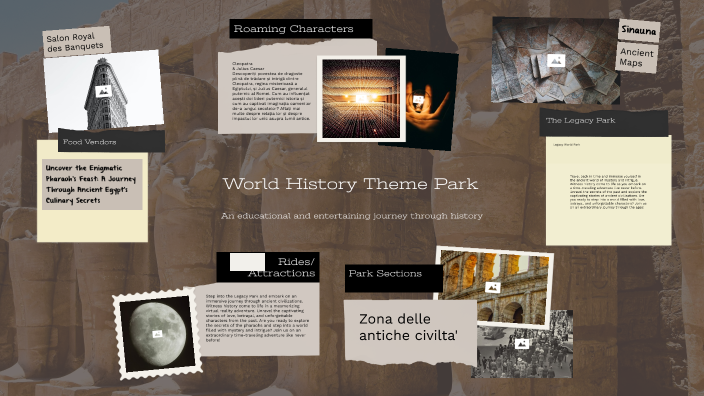 World History Theme Park by Wendy vasquez sanchez on Prezi