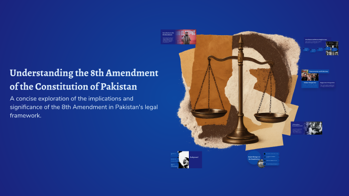 Understanding the 8th Amendment of the Constitution of Pakistan by ...