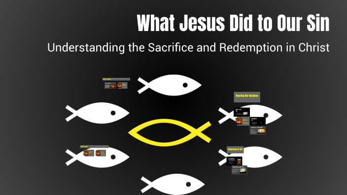 What Jesus Did to Our Sin by Gilbert Y. Gatdula on Prezi