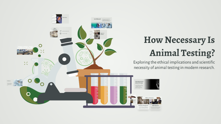 How Necessary Is Animal Testing? by giulia Bonifatto on Prezi