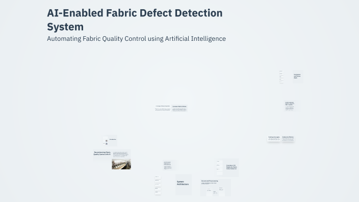 AI-Enabled Fabric Defect Detection System by Talha Khan on Prezi