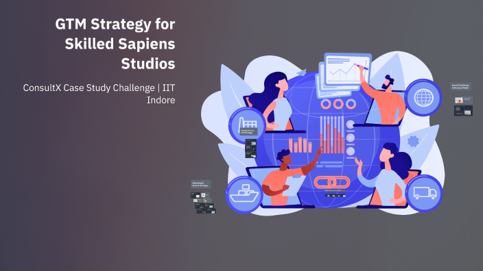GTM Strategy for Skilled Sapiens Studios by kartik on Prezi