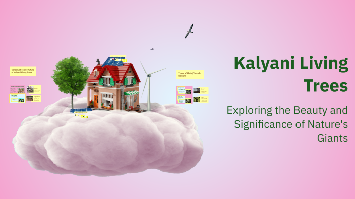 Kalyani Living Trees by Kalyani Living Tree on Prezi