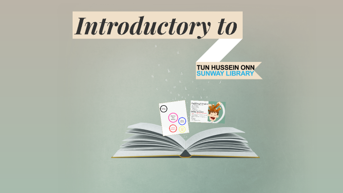 Introductory to Tun Hussein Onn Sunway Library by Nik Hamidi on Prezi