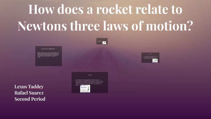 How does a rocket relate to Newtons three laws of motion? by lexus ...