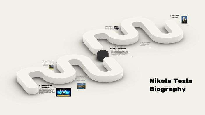 Nikola Tesla Timeline by Guillermo Peláez Aller on Prezi