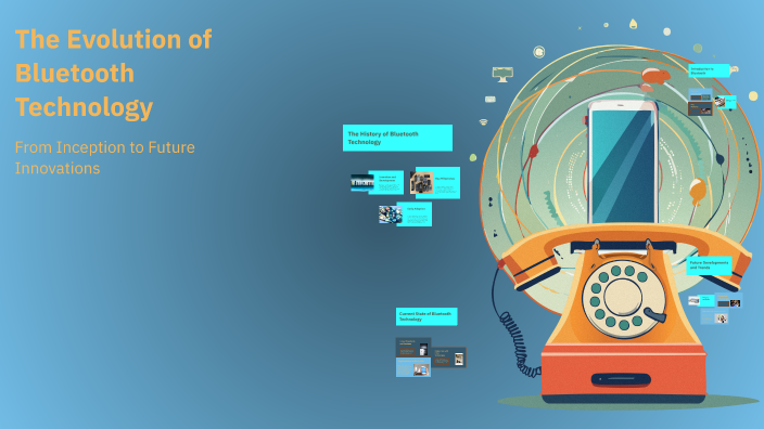 The Evolution of Bluetooth Technology by Olchi 4.0 on Prezi