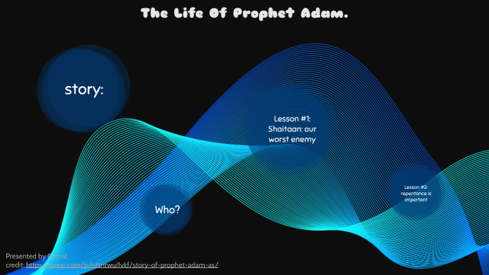Story of prophet Adam (pbuh) by Mehmet Aydin on Prezi