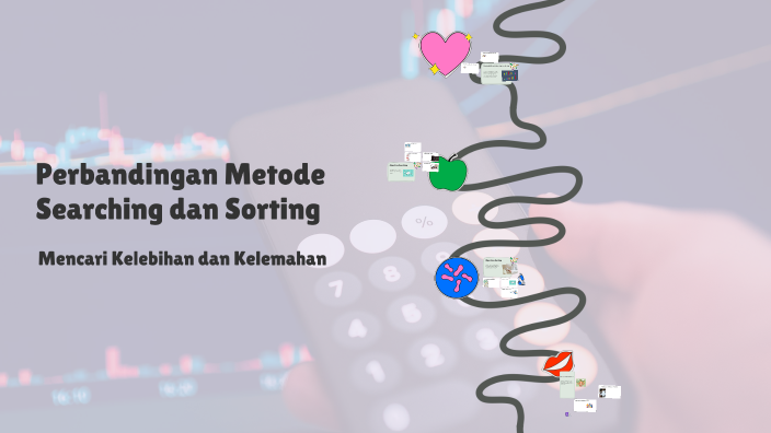 Perbandingan Metode Searching dan Sorting by safira aulia on Prezi