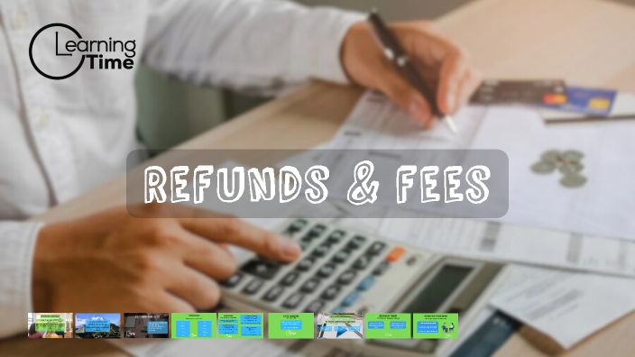 INT. 08. Refunds and Fees by oscar kwon on Prezi